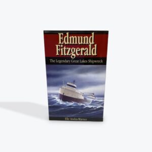 Edmund Fitzgerald: The Legendary Great Lakes Shipwreck Book - Great ...